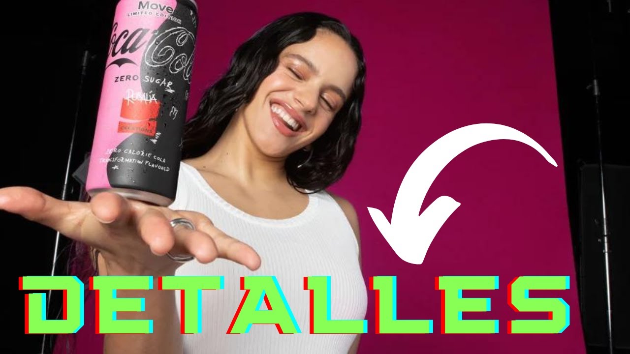 ROSALÍA & COCA-COLA: Todos Los Detalles De La Colaboracion - YouTube