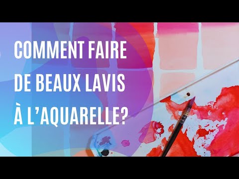 Comment  faire de beaux lavis à l'aquarelle?