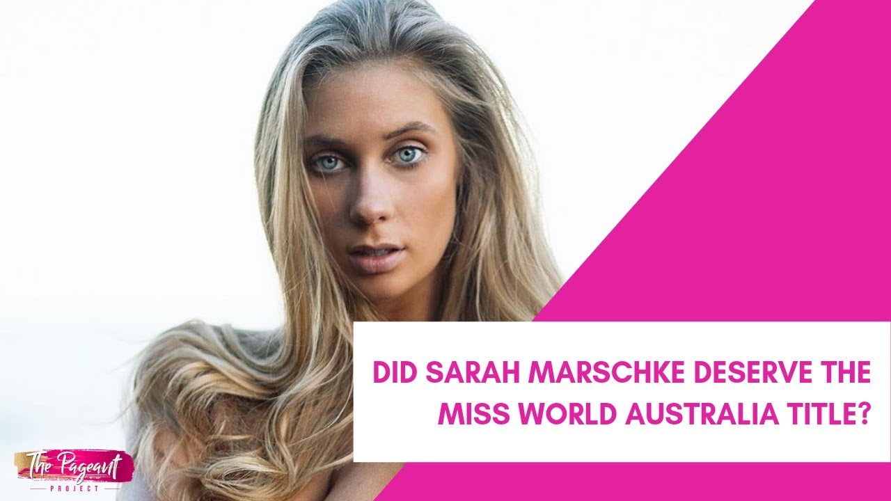 DID SARAH MARSCHKE DESERVE THE MISS WORLD AUSTRALIA TITLE? - YouTube