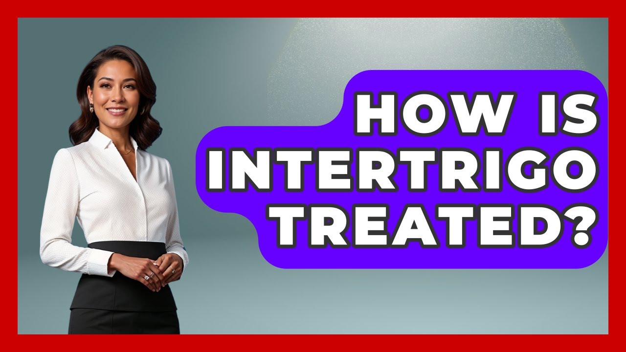 How Is Intertrigo Treated? - Skin Savvy Dermatology - YouTube
