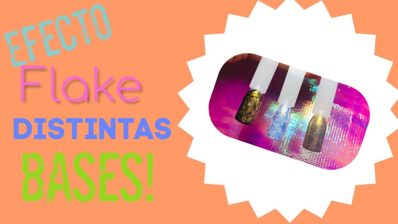 EFECTO FLAKE en distintas bases | NailArt 🥰🤩 - YouTube