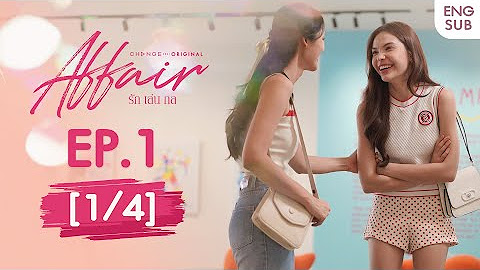 Affair Thai GL (ENG SUBS) EPS IN ORDER - YouTube