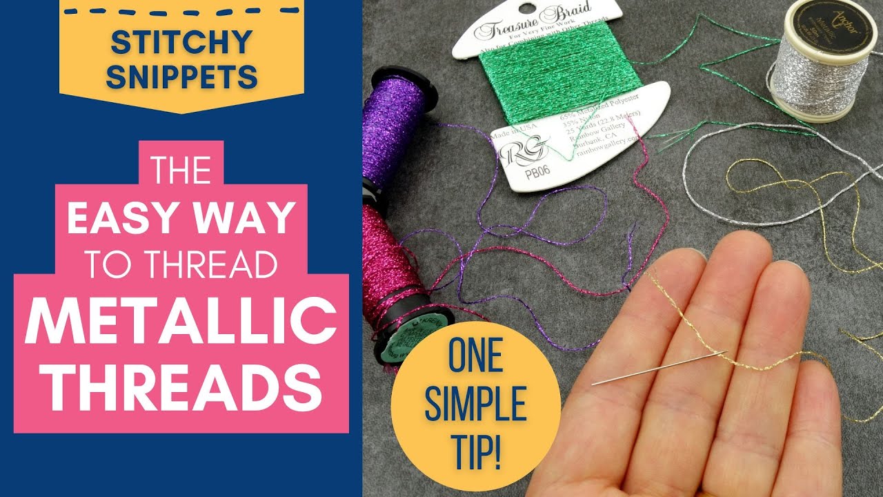 Thread your Needle with Metallic Thread the Easy Way with One Simple ...