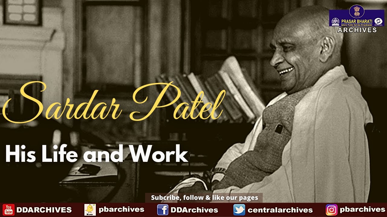 Sardar Patel - His Life and Work - Documentary - YouTube