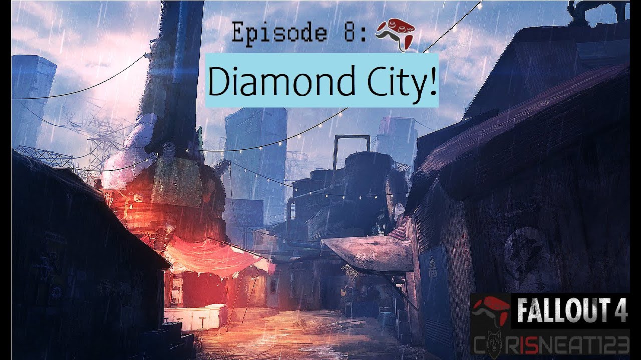 Fallout 4 PLAYTHROUGH | Episode 8: Diamond City! - YouTube