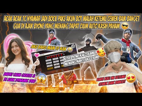 ACAK ACAK TC NYAMAR JADI BOCIL PAKE AKUN BOT KETEMU CEWEK BAIK BANGET SAMPAI GUA DI AJAK DYNAMIC DUO