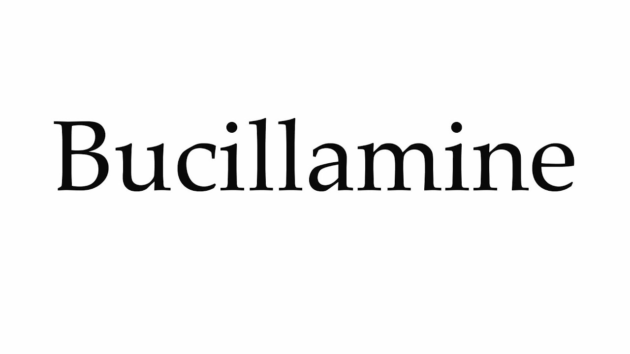 How to Pronounce Bucillamine - YouTube
