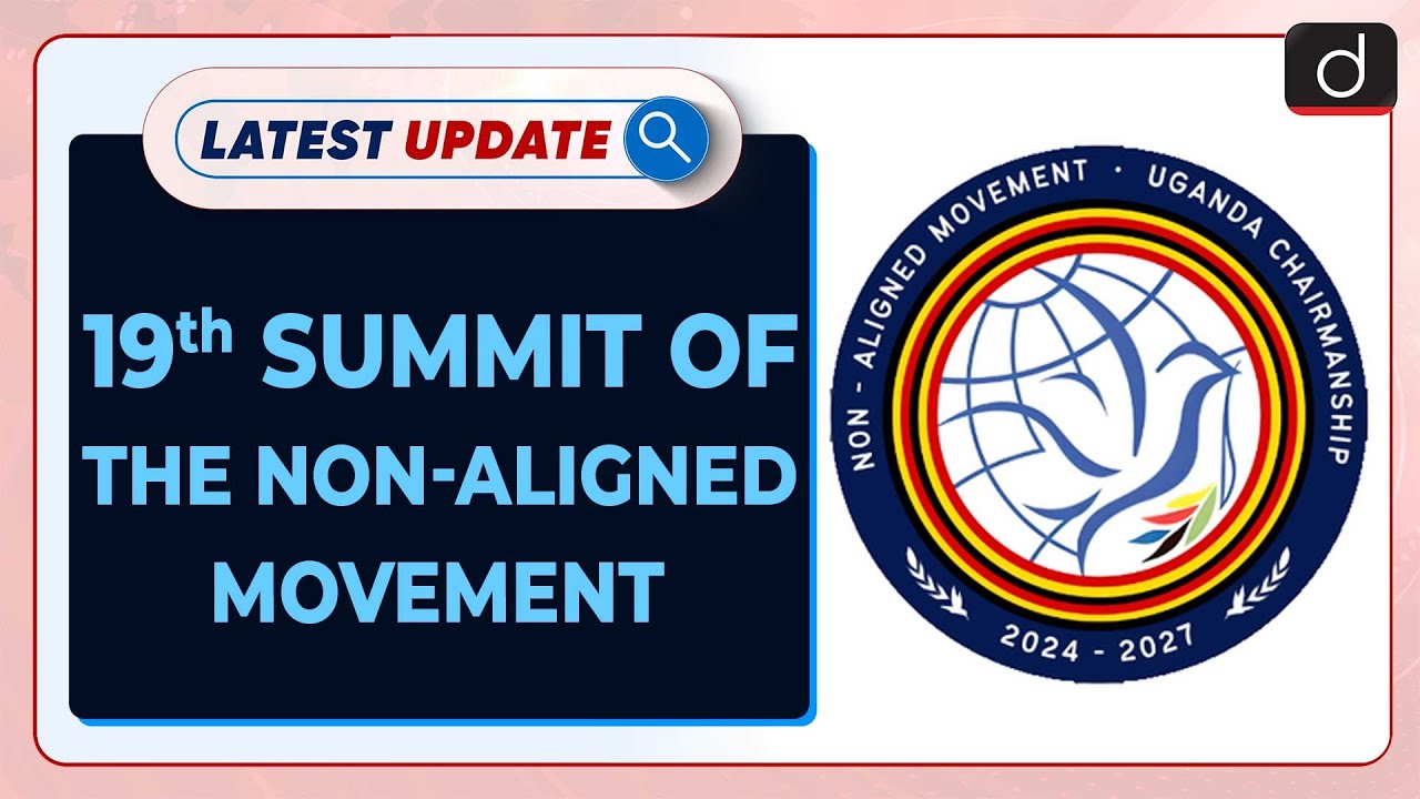 19th NAM Summit in Uganda | Latest update | Drishti IAS English - YouTube