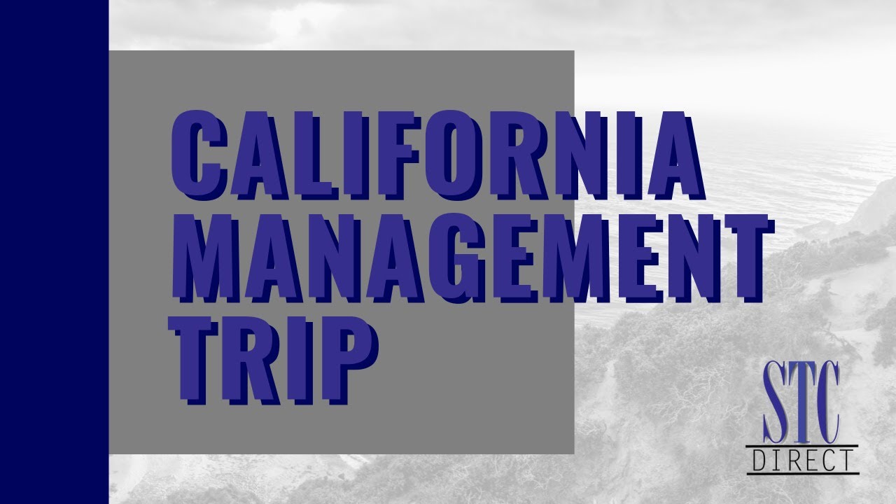 STC Direct - California Management Trip - YouTube