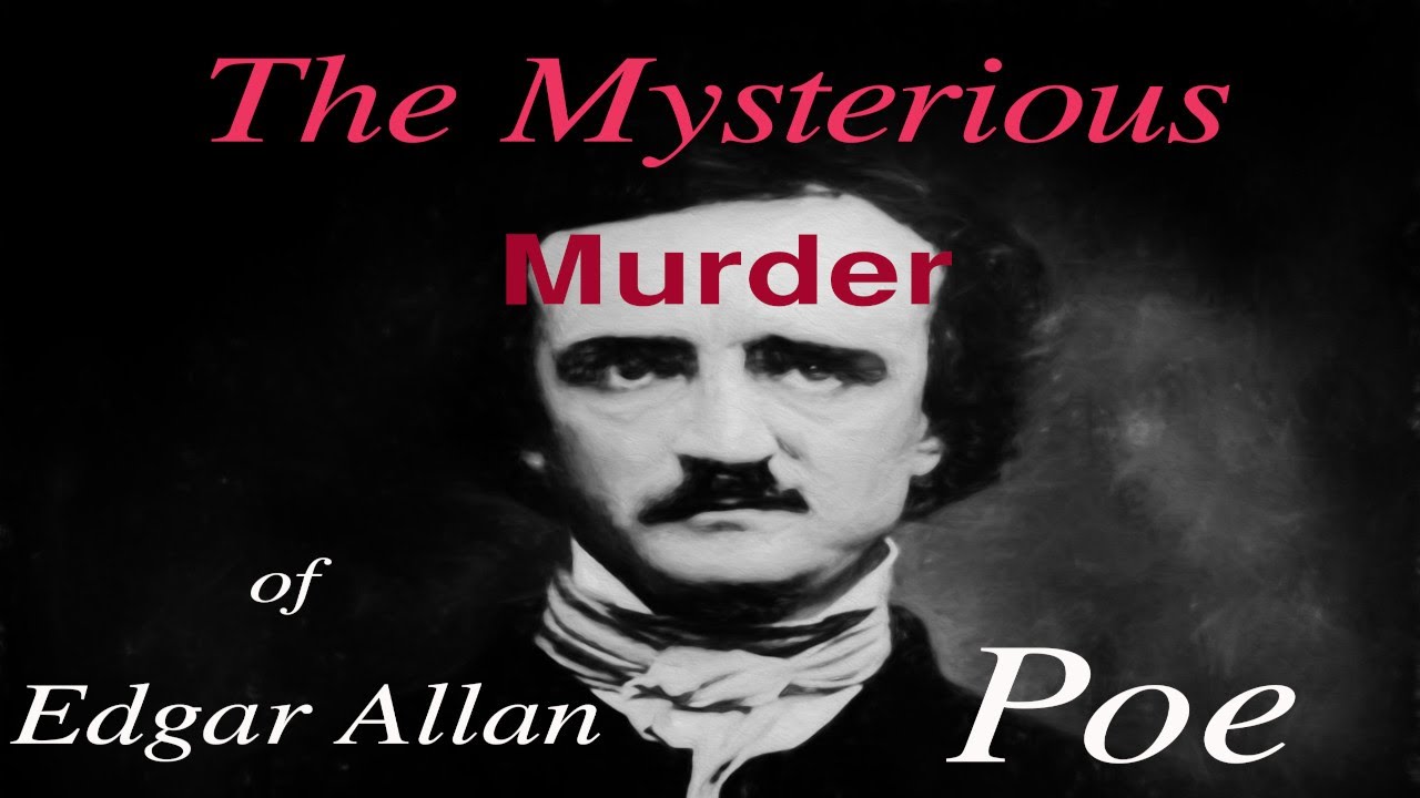 The Mysterious Death of Edgar Allan Poe - YouTube
