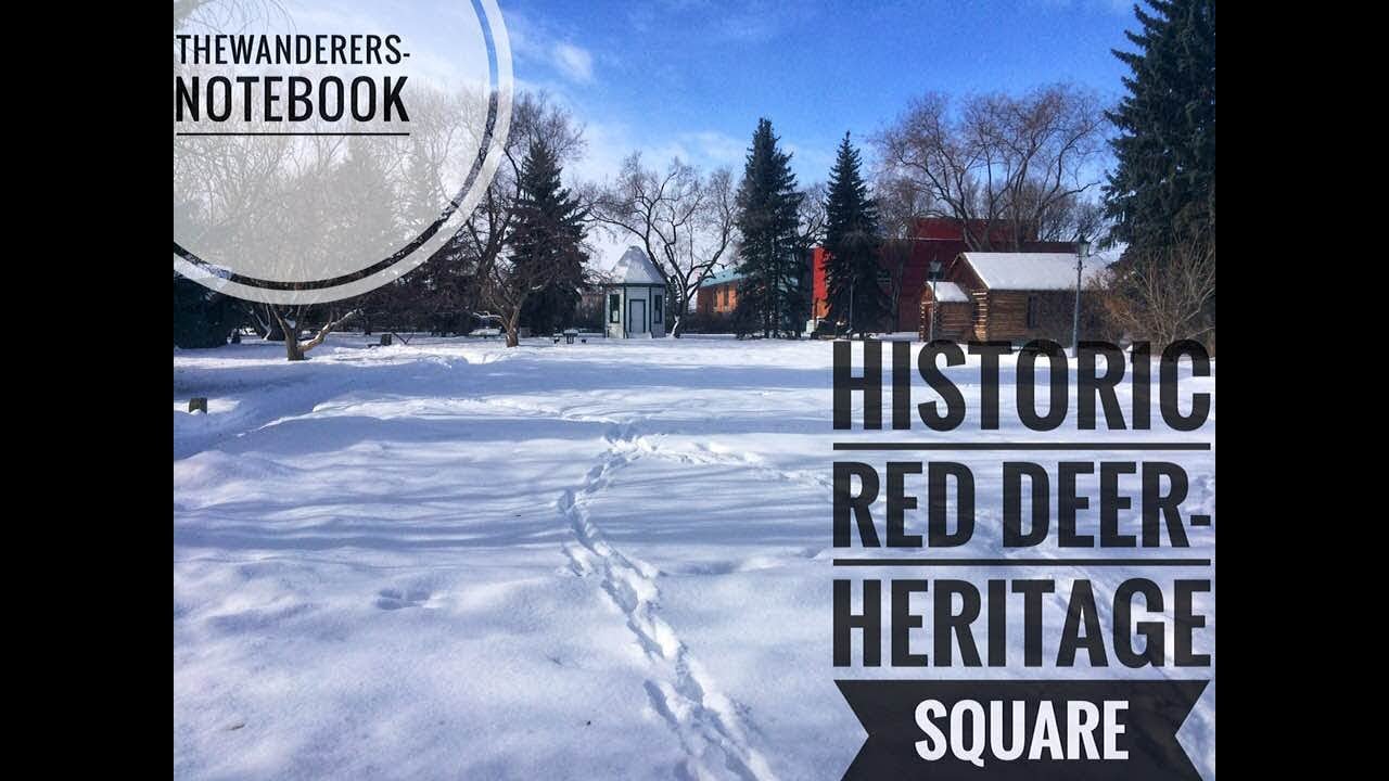 Historic Red Deer- Heritage Square | theWanderers-notebook - YouTube