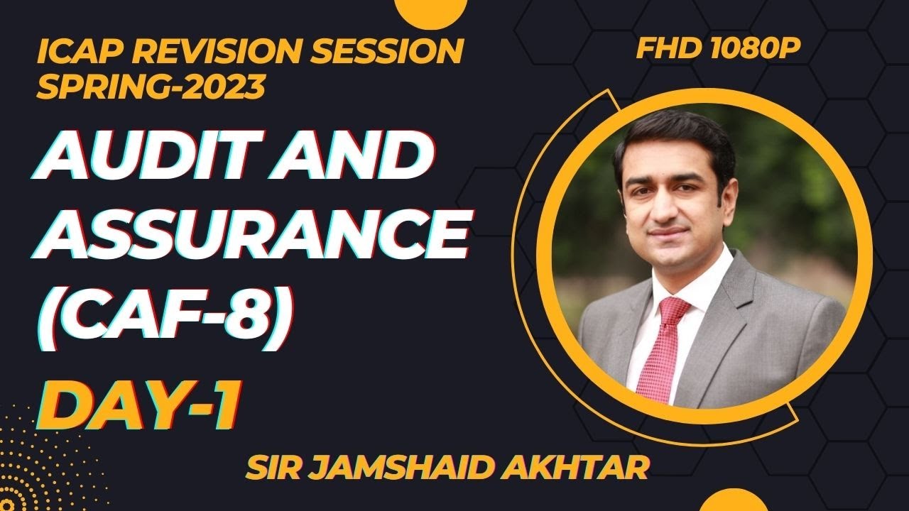 CAF-8 | Audit & Assurance | ICAP Revision Session Spr-23 | Day-1 | By ...