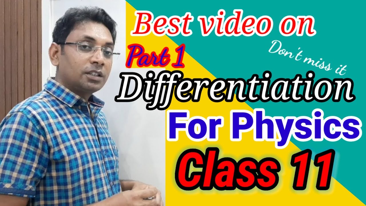 Differentiation in Physics/Calculus part 1/Mathematical Physics part 1 ...