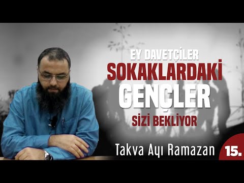 Ey Davetçiler Sokaklardaki Gençler Sizi Bekliyor