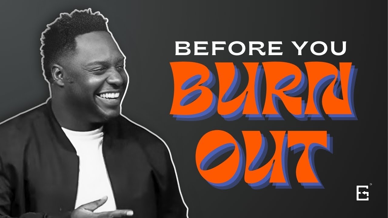 BEFORE YOU BURN OUT | Eddy Guerrier - YouTube
