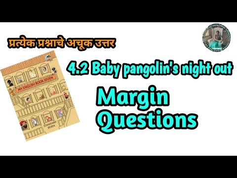 4.2 Baby pangolin's night out margin questions class 7th standard English - YouTube