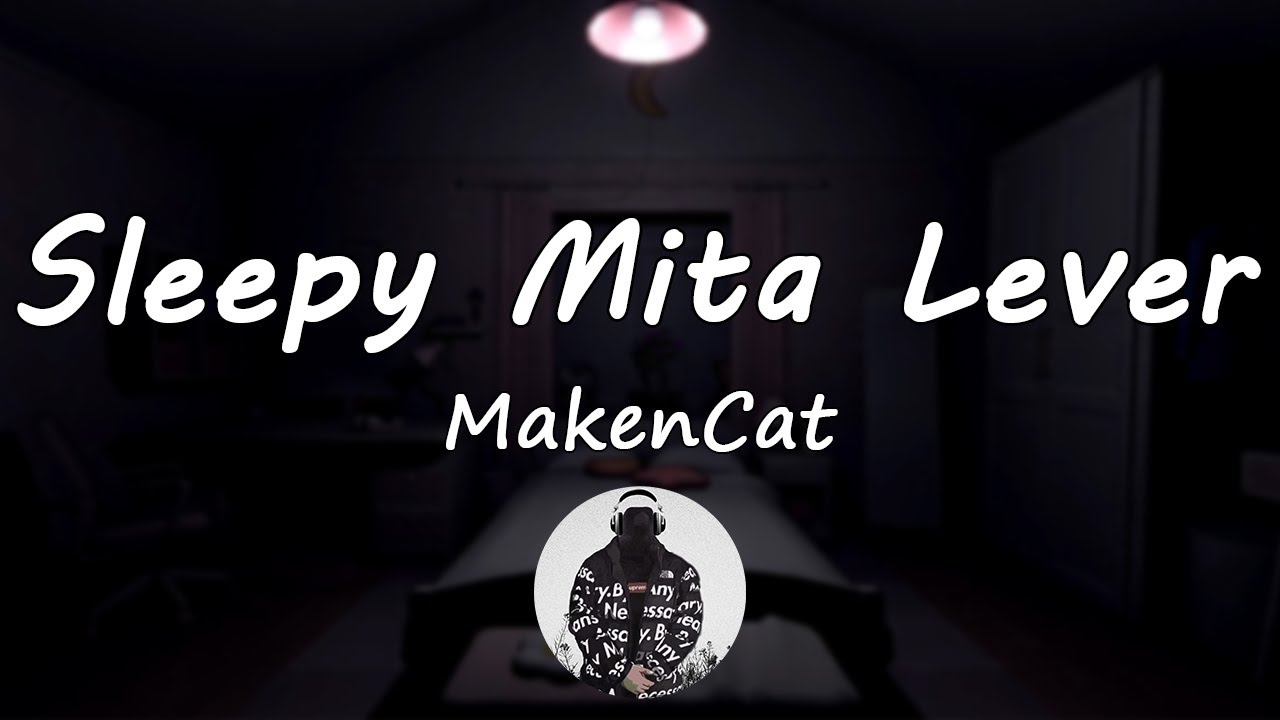 Sleepy Mita Lever | MiSide