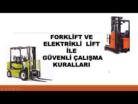 FORKLİFT EĞİTİMİ-FORKLİFT İLE GÜVENLİ ÇALIŞMA KURALLARI-GÜVENLİ FORKLİFT KULLANMA