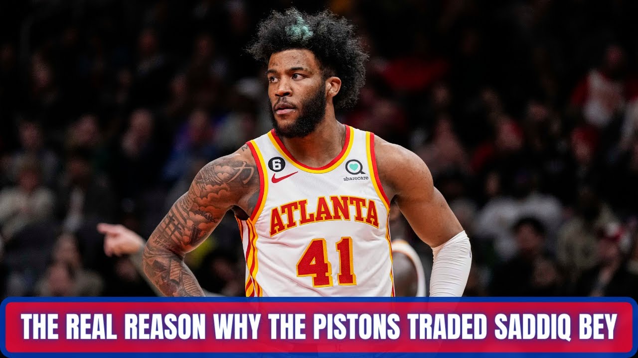 James Edwards III on why the Detroit Pistons traded Saddiq Bey for ...