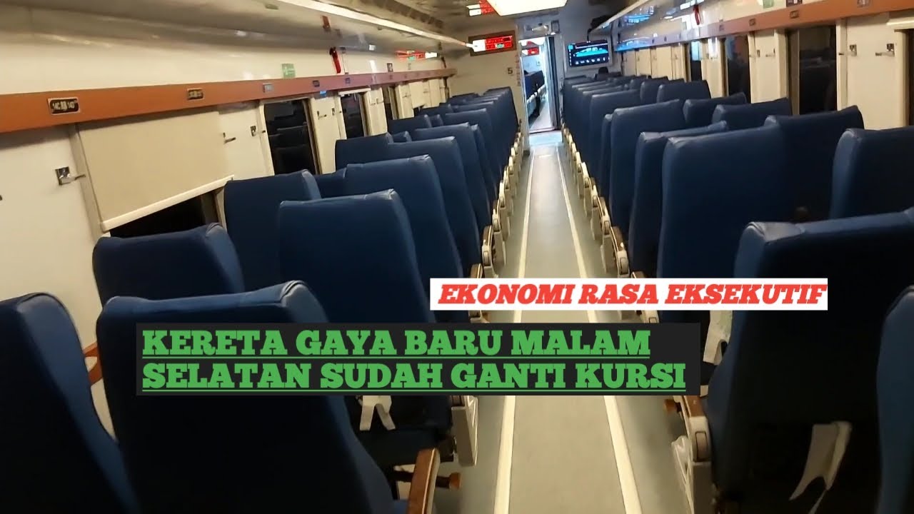 KURSI INTERIOR KERETA API GAYA BARU MALAM SELATAN - YouTube