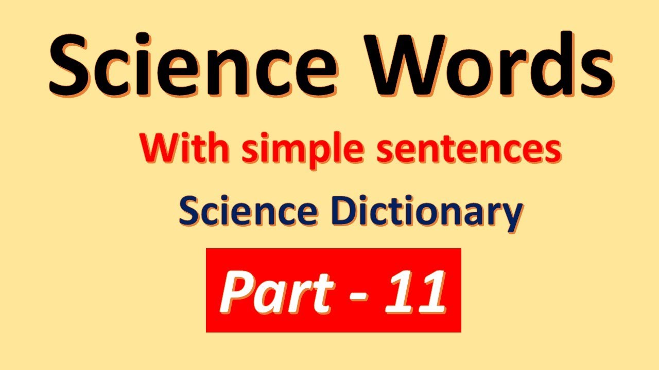 Science Dictionary Part 11 For Class 6 7 8 Science Words YouTube science-dictionary-part-11-for-class-6-7-8-science-words-youtube