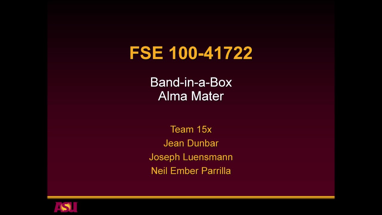 ASU FSE 100-41722, Team 15x Final Demonstration - Alma Mater - YouTube