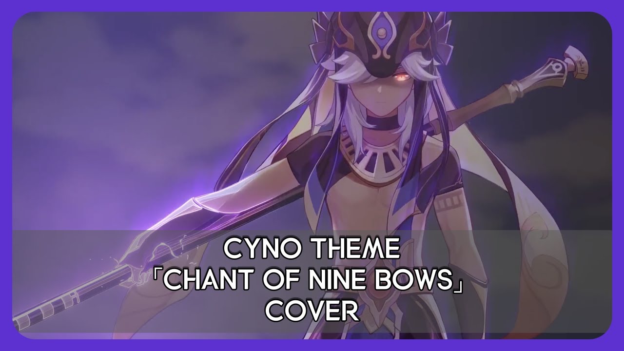 'Chant of Nine Bows' Cyno Theme Cover | 原神 | 원신 | Genshin Impact OST ...