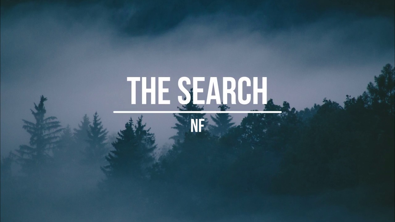 NF – The Search (Lyrics) - YouTube