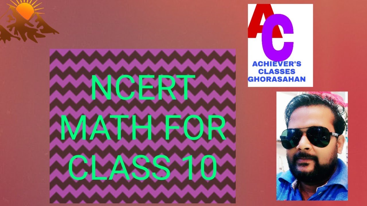 NCERT MATH FOR CLASS 10 - YouTube