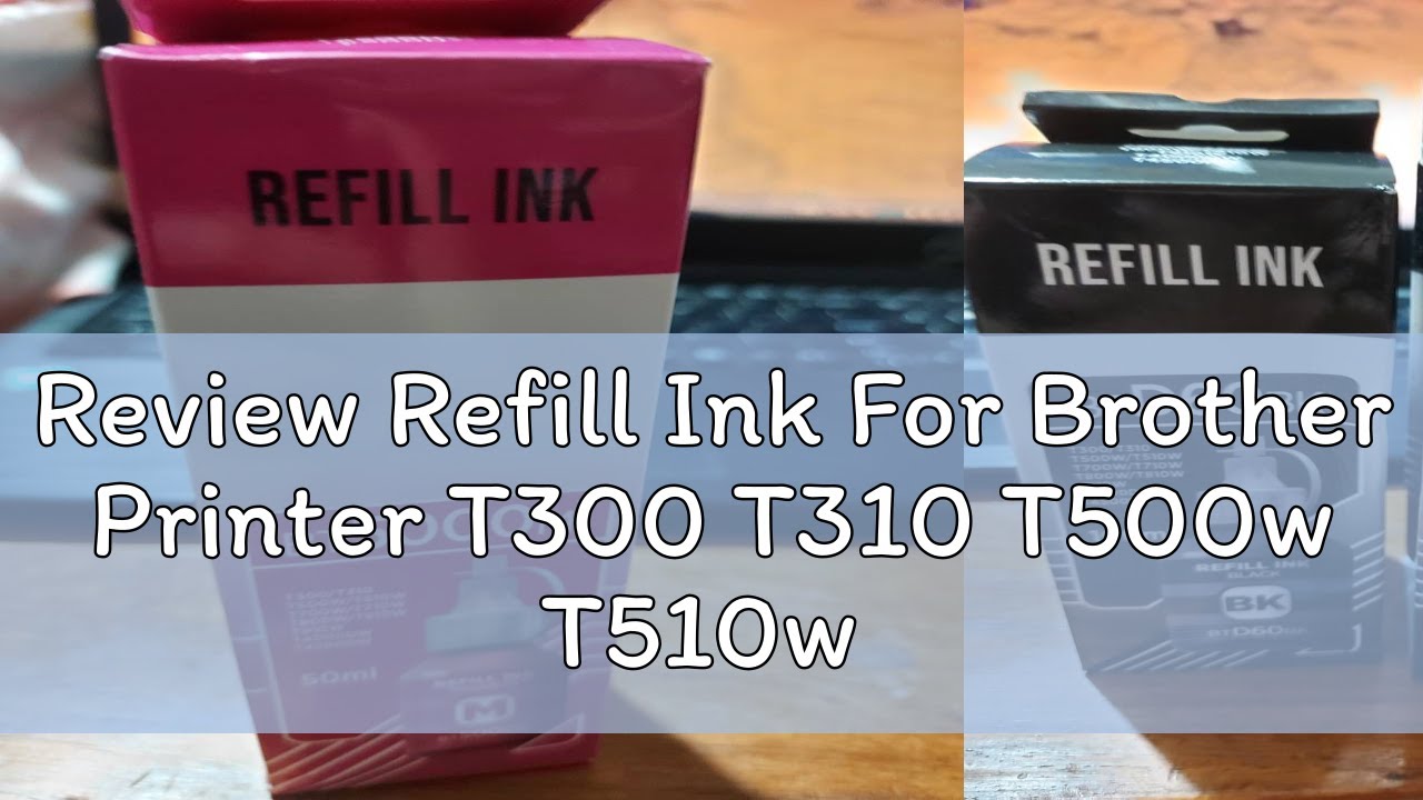 Review Refill Ink For Brother Printer T300 T310 T500w T510w T700 T710w ...
