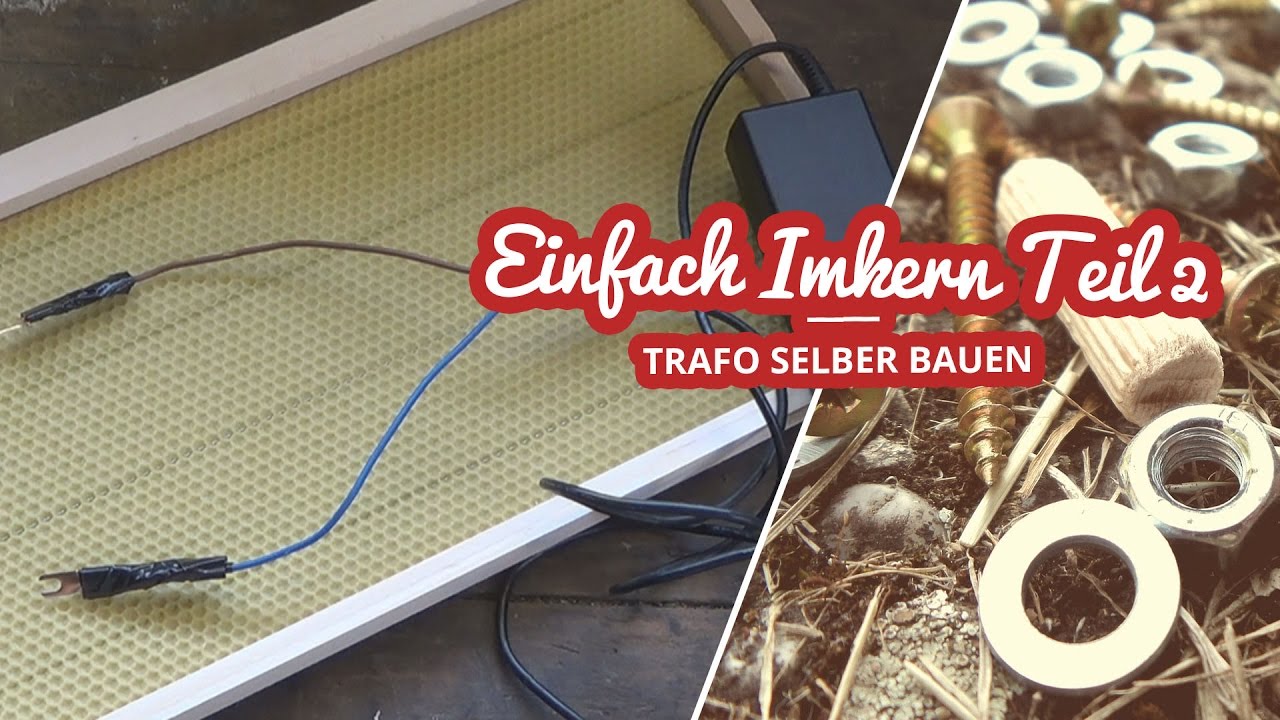 Einfach Imkern Teil 2 | Löt Trafo selber bauen - YouTube
