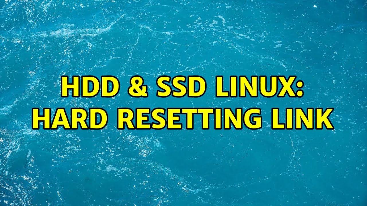 HDD & SSD Linux: Hard resetting link (2 Solutions!!) - YouTube