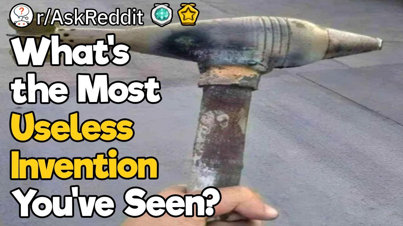 What Is the Most Useless Invention You Have Seen? - YouTube