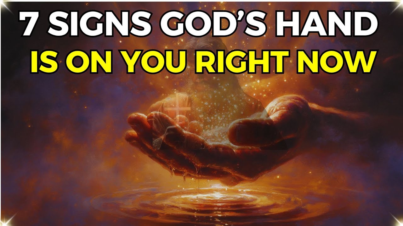 7 Signs God’s Hand Is On You Right Now | Biblical Wisdom - YouTube