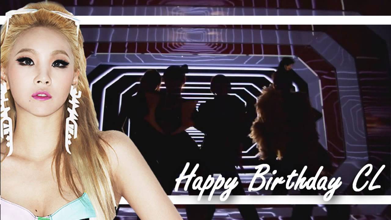 Happy Birthday CL [MIX] - YouTube