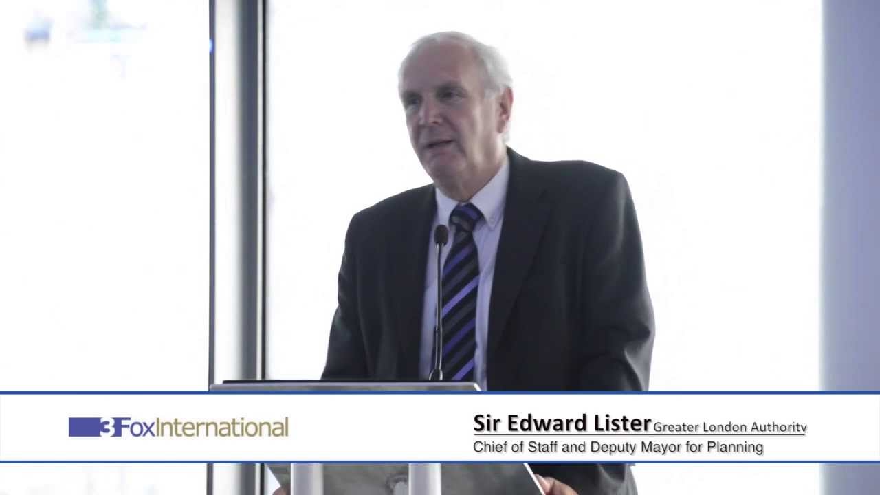 Sir Edward Lister, Chief of Staff and Deputy Mayor for Planning, GLA ...