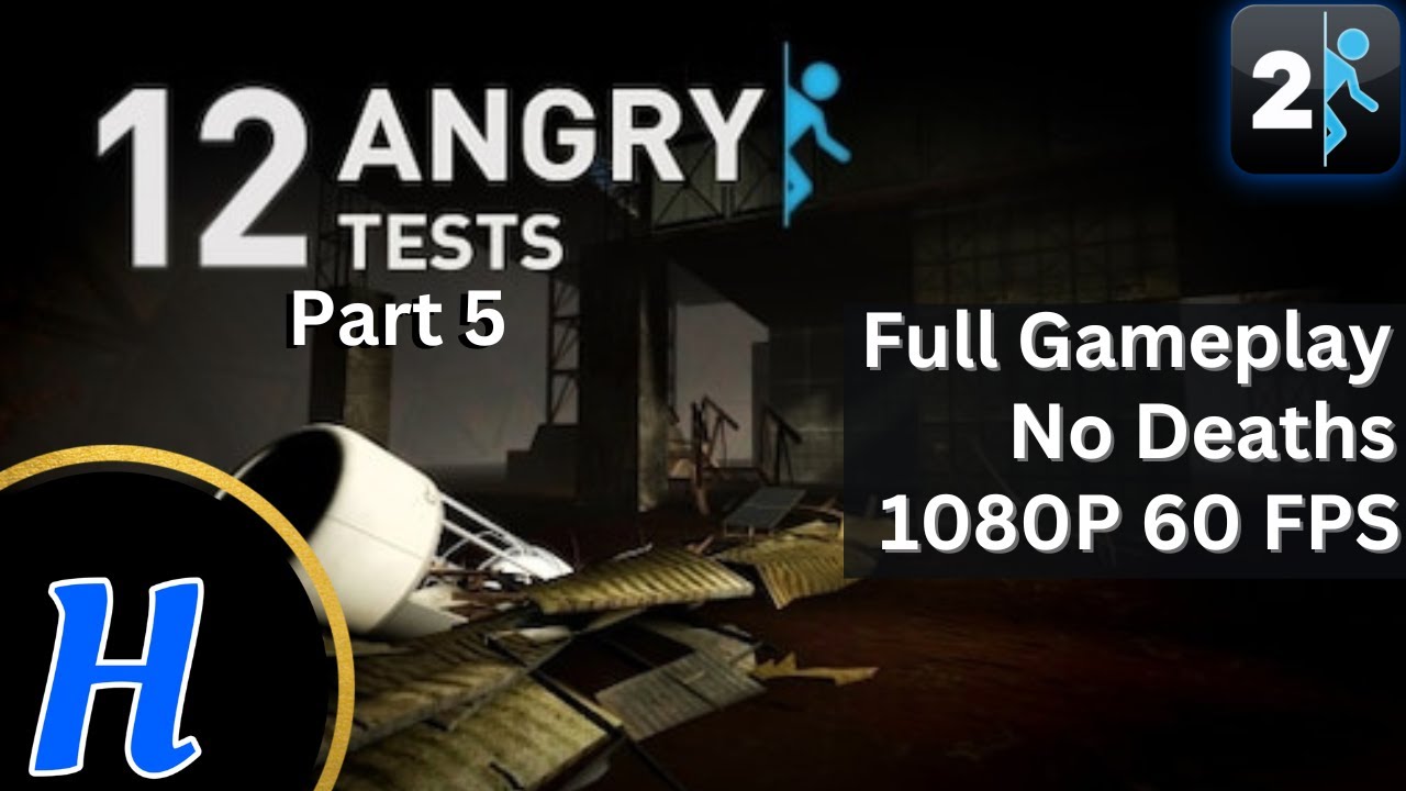 Portal 2: 12 Angry Tests - Part 5 - YouTube