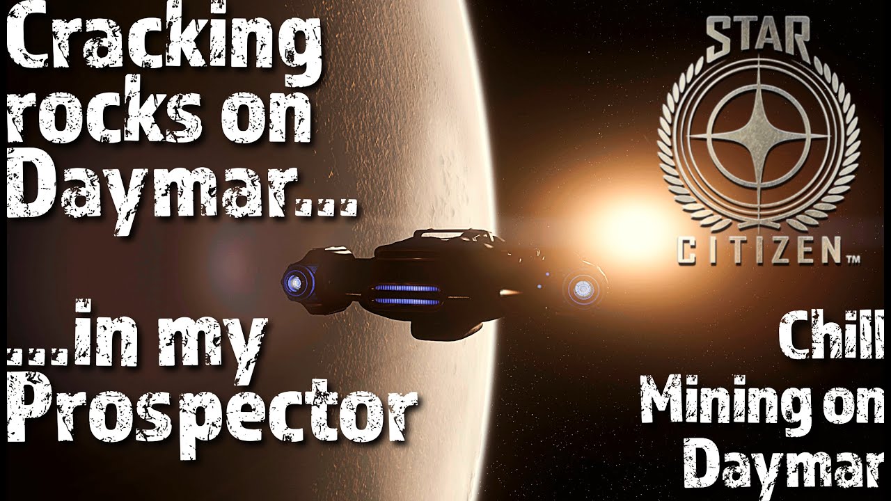 Cracking Rocks on Daymar in my Prospector! - Star Citizen - YouTube