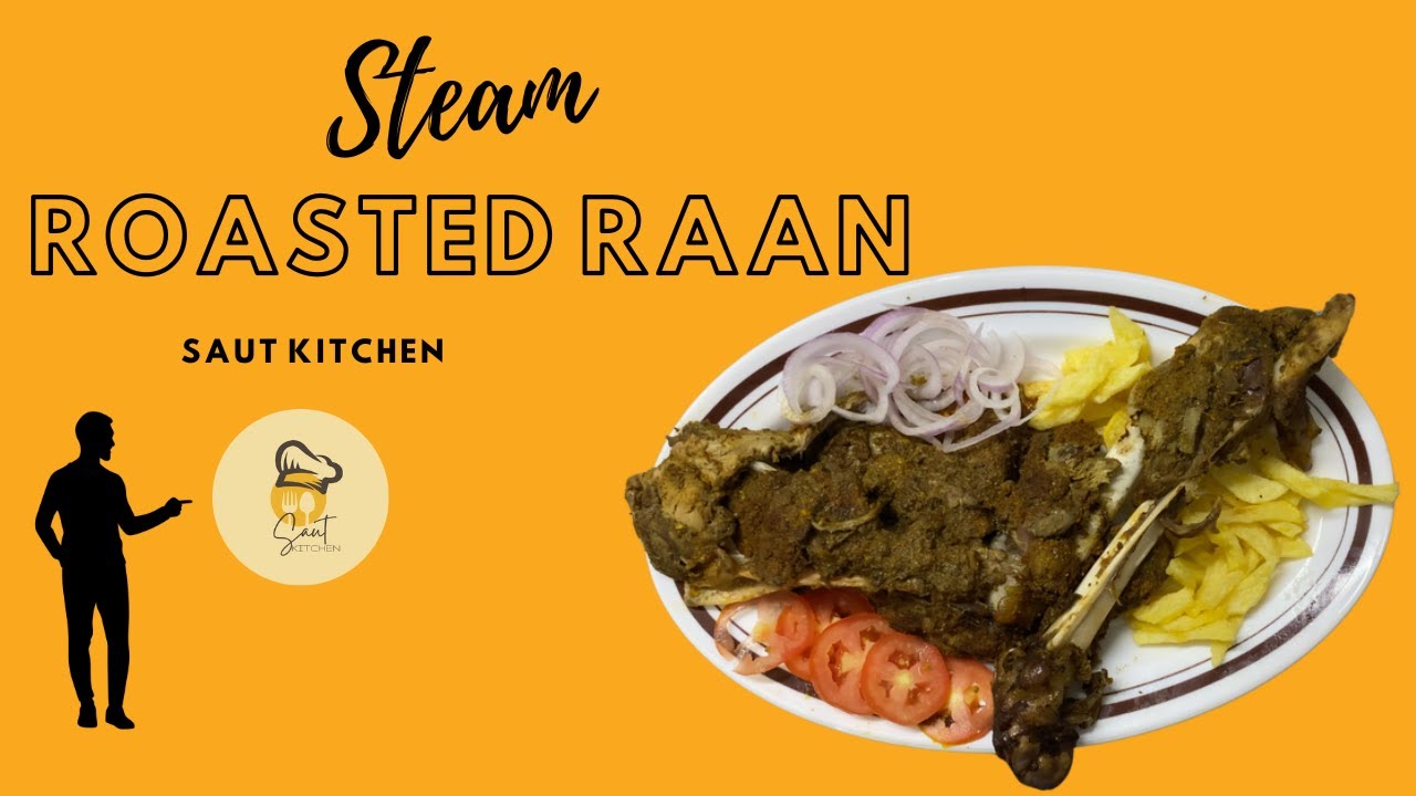 Tender Steam Roasted Raan (Lamb Leg Roast) - Juicy, and Flavorful ...
