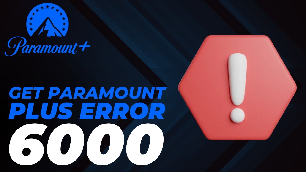 How To Fix Paramount Plus Error 6000 2025 Guide YouTube