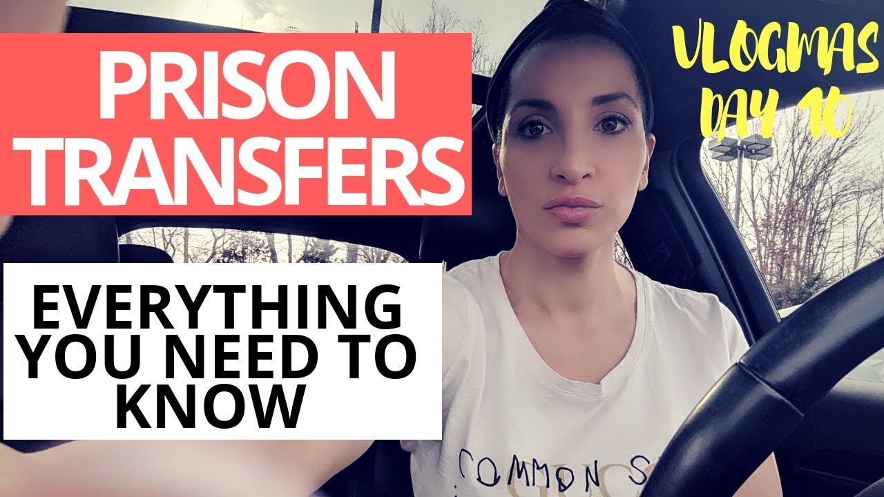PRISON TRANSFER everything you need to know | VLOGMAS DAY 10 - YouTube