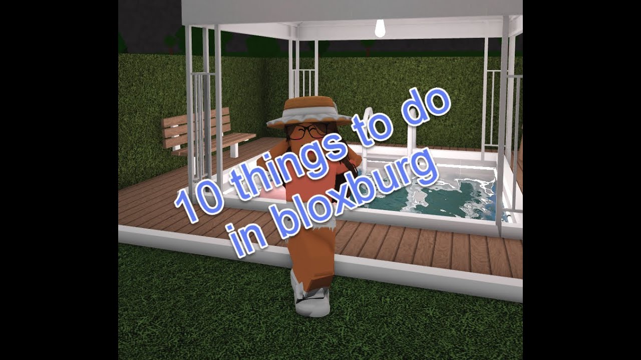 10 fun things to do with your friends when your bored ! | Bloxburg ...