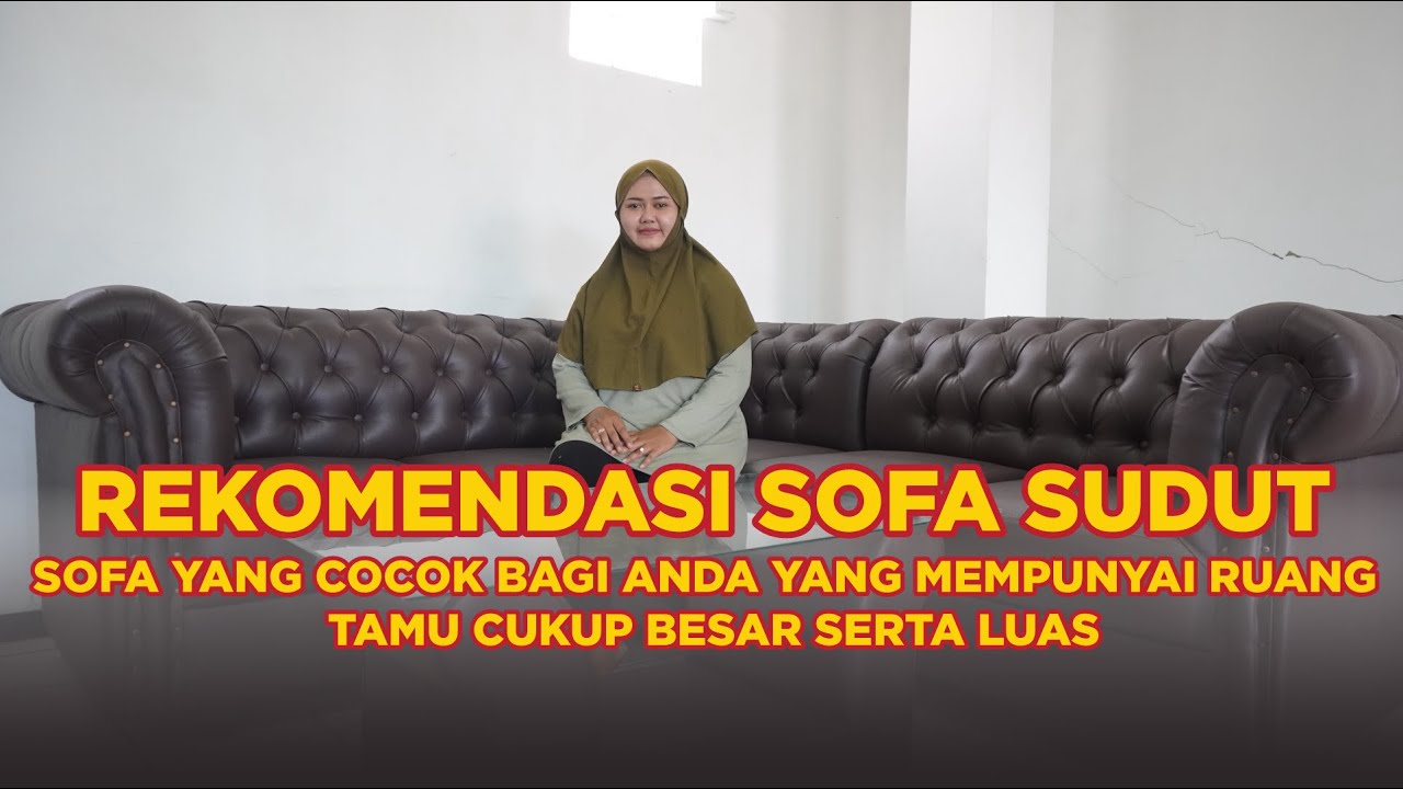 REKOMENDASI SOFA SUDUT | SOFA YANG COCOK UNTUK RUANG TAMU BESAR & LUAS ...