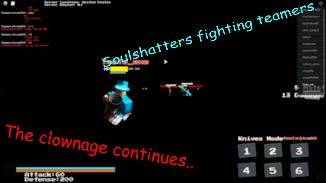 The clownage continues.. Soulshatters teamers | Soulshatters (Roblox ...