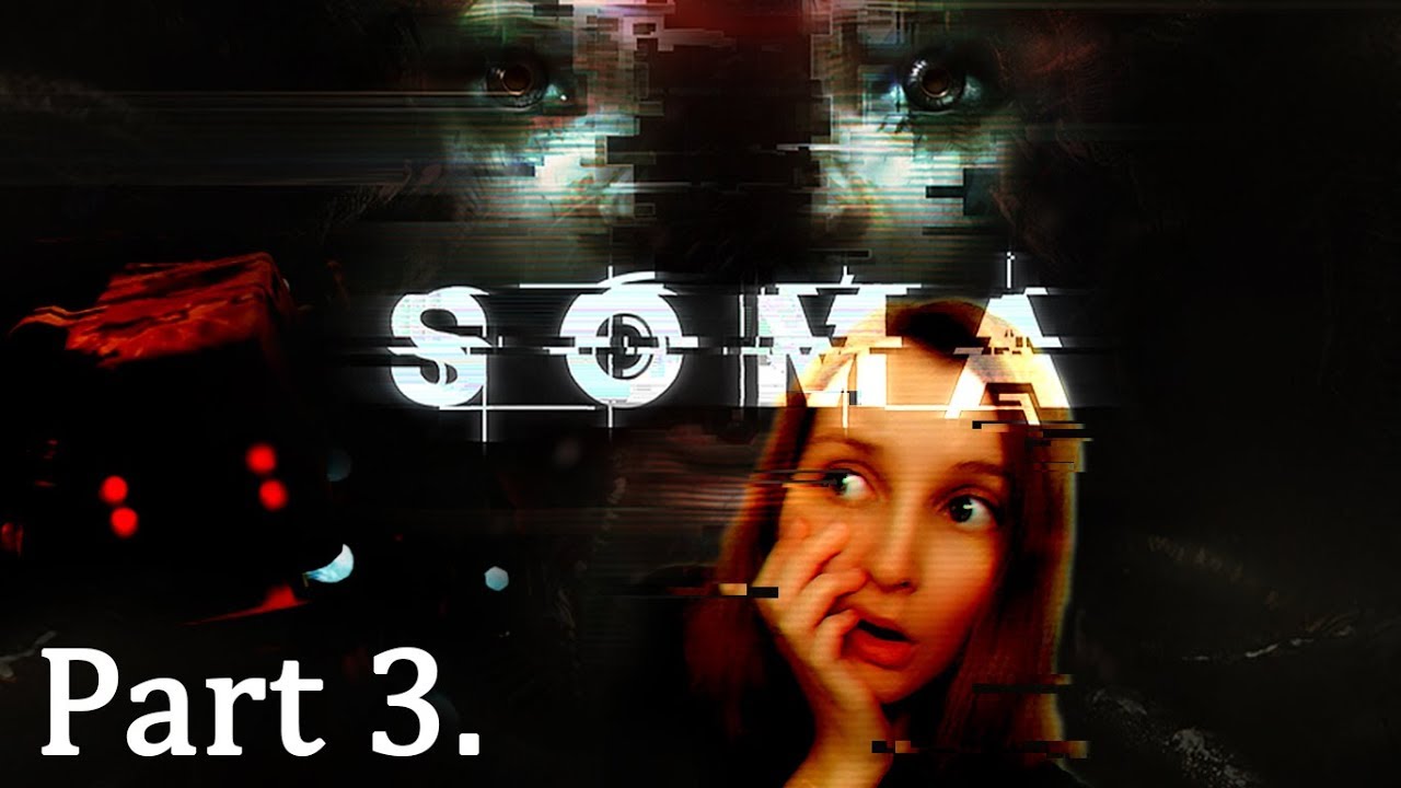 First meeting with a robot...or human - SOMA - Part 3. - YouTube