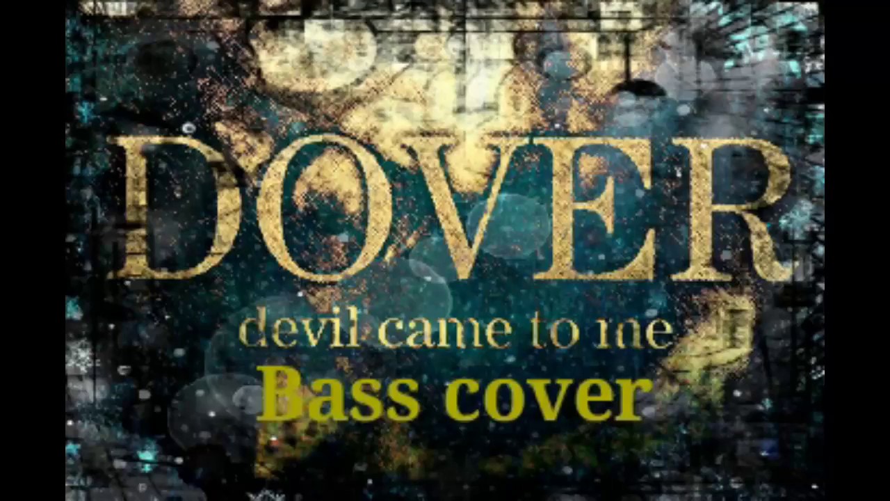 Dover - Devil Come To Me (Bass Cover) - YouTube
