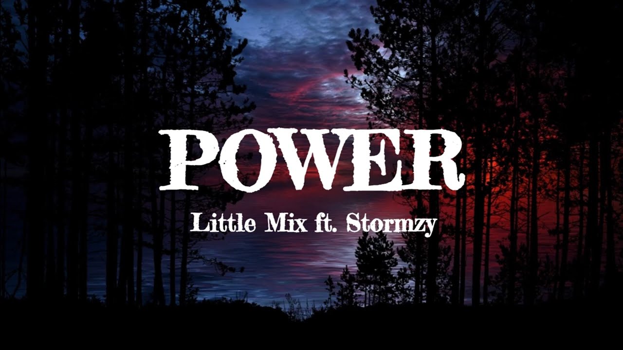 Power (Lyrics) - Little Mix ft. Stormzy - YouTube