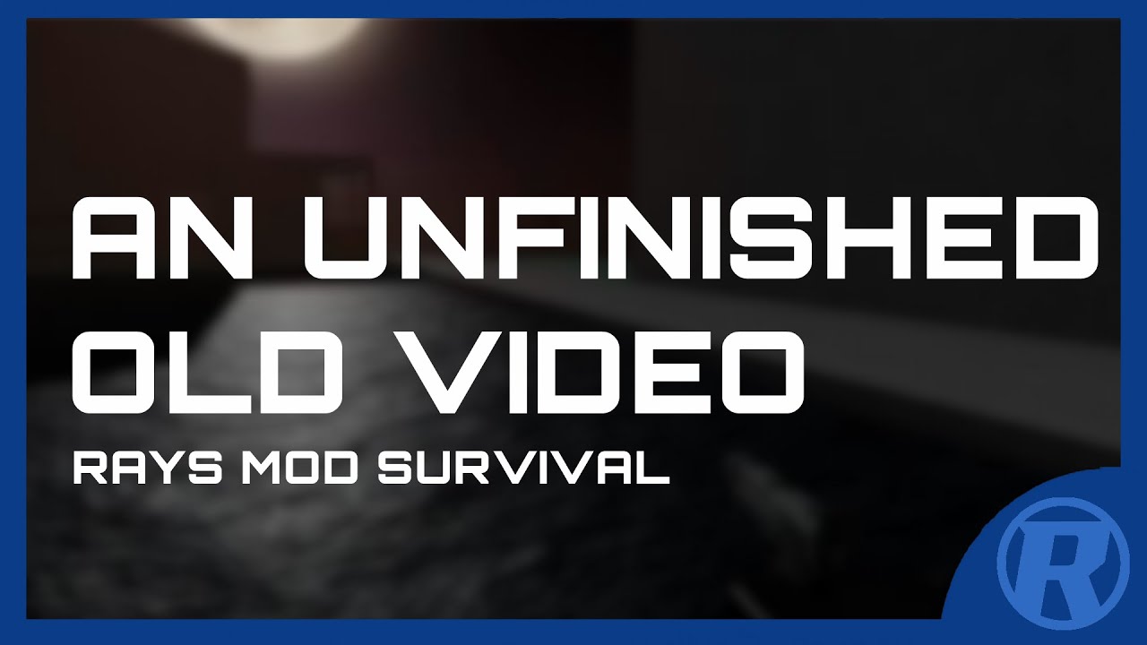 OLD UNFINISHED VIDEO | Ray's Mod Zombie Survival - YouTube
