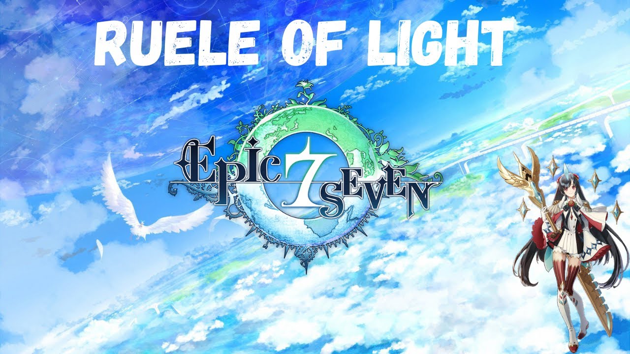 Epic Seven Gameplay - Ruele of Light (Skills & Voicelines) - YouTube