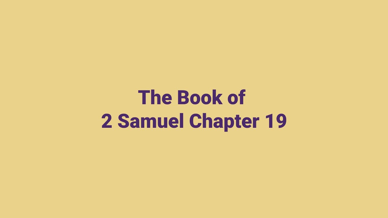2 Samuel Chapter 19 | King James Version (KJV) | Audio & Text - YouTube
